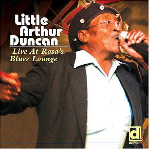 Little Arthur Duncan Live at Rosa's Blues Lounge COMPACT DISCS [CD ...