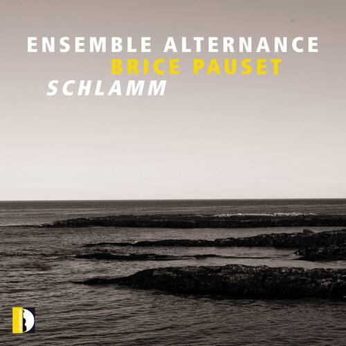 Pauset / Ensemble Alternance / Dumay - Schlamm - COMPACT DISCS [CD]