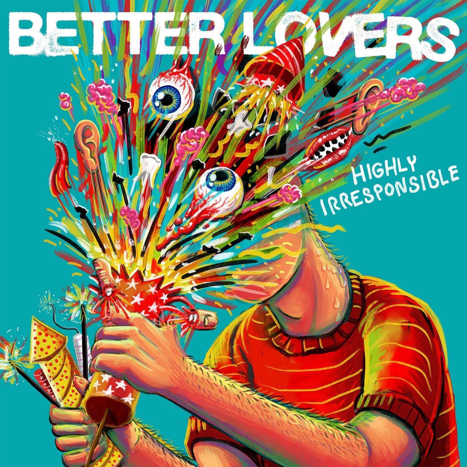 Better Lovers Highly Irresponsible COMPACT DISCS [CD] - Best Buy