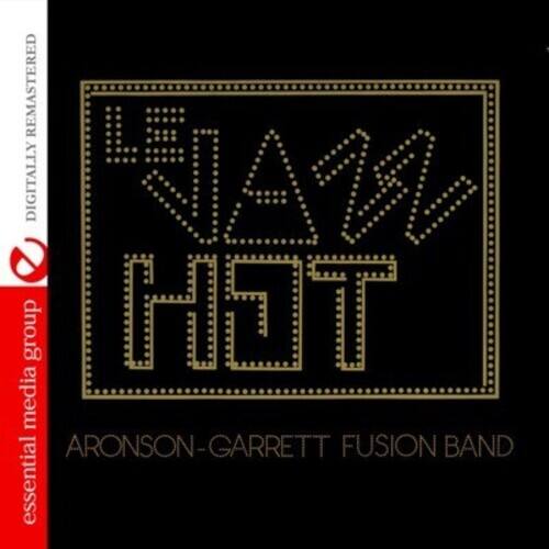 Aronson Garrett Fusion Band Le Jazz Hot COMPACT DISCS [CD] - Best Buy