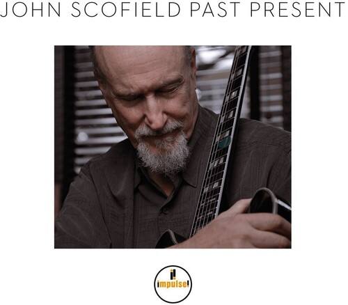 John Scofield Past Present COMPACT DISCS [CD] - Best Buy