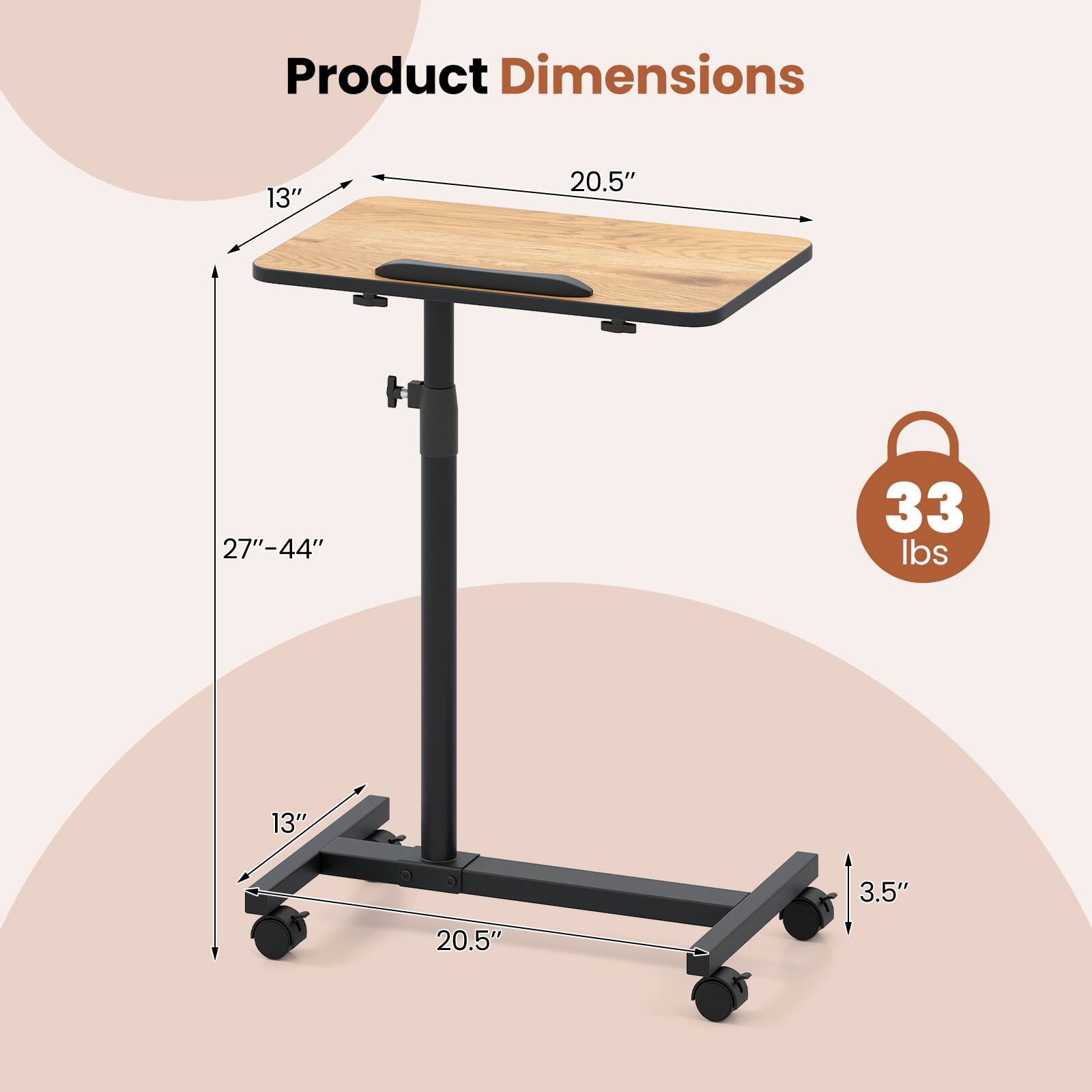 Product Dimensions: 13" x 20.5" x 27"-44" Weight: 33 lbs