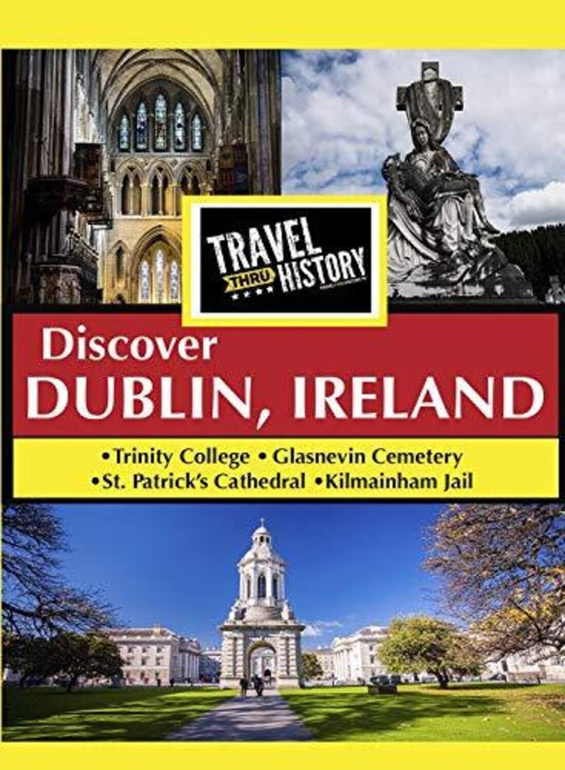 TRAVEL THRU HISTORY Discover Dublin, Ireland DVD - Best Buy
