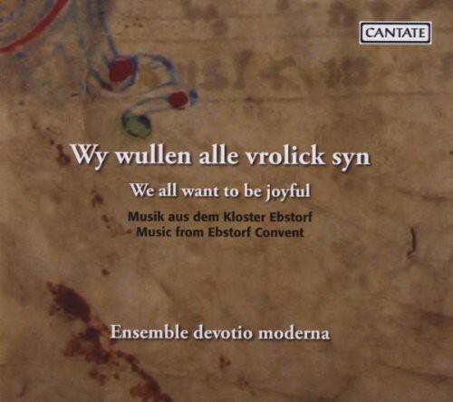 Ensemble Devotio Moderna / Volkhardt We All Want to Be Joyful: Music ...