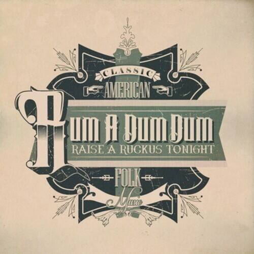 Various Artists Rum a Dum Dum: Raise a Ruckus Tonight / Various COMPACT ...