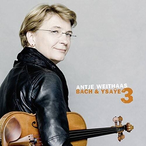 Antje Weithaas Bach & Ysaye3 COMPACT DISCS [CD] - Best Buy