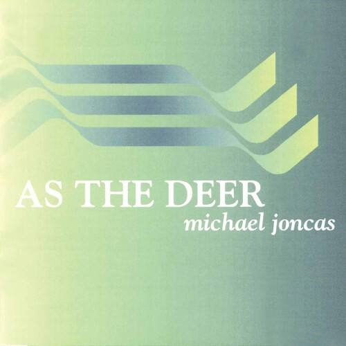 Michael Joncas As the Deer COMPACT DISCS [CD] - Best Buy