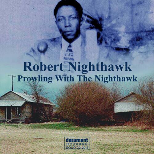 Robert Nighthawk Prowling with the Nighthawk COMPACT DISCS [CD] - Best Buy