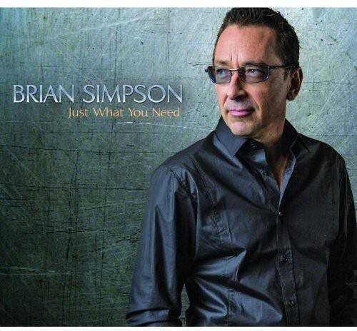 Brian Simpson Just What You Need COMPACT DISCS [CD] - Best Buy