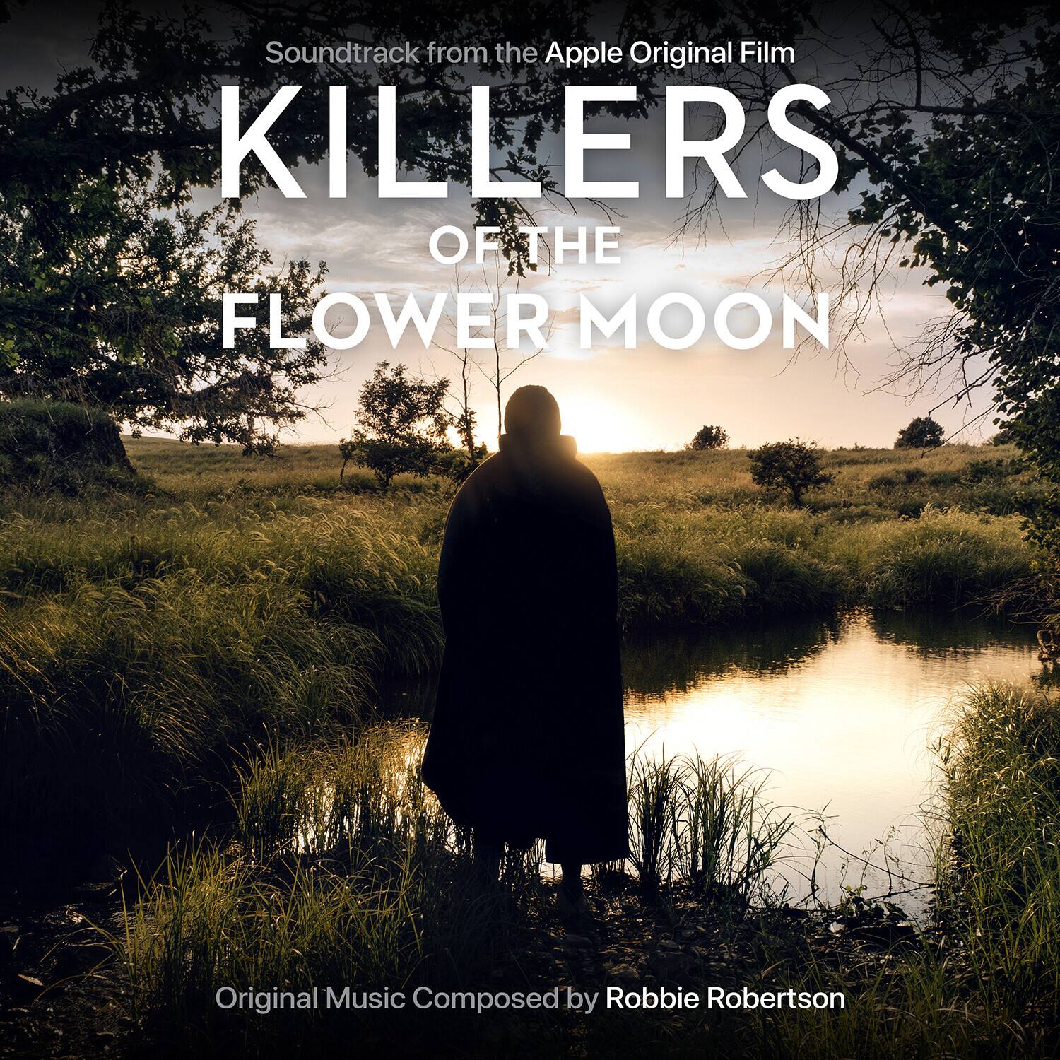 Robbie Robertson Killers of the Flower Moon (Soundtrack from the Apple ...