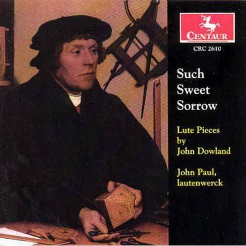John Paul Such Sweet Sorrow: Lute Pieces COMPACT DISCS [CD] - Best Buy