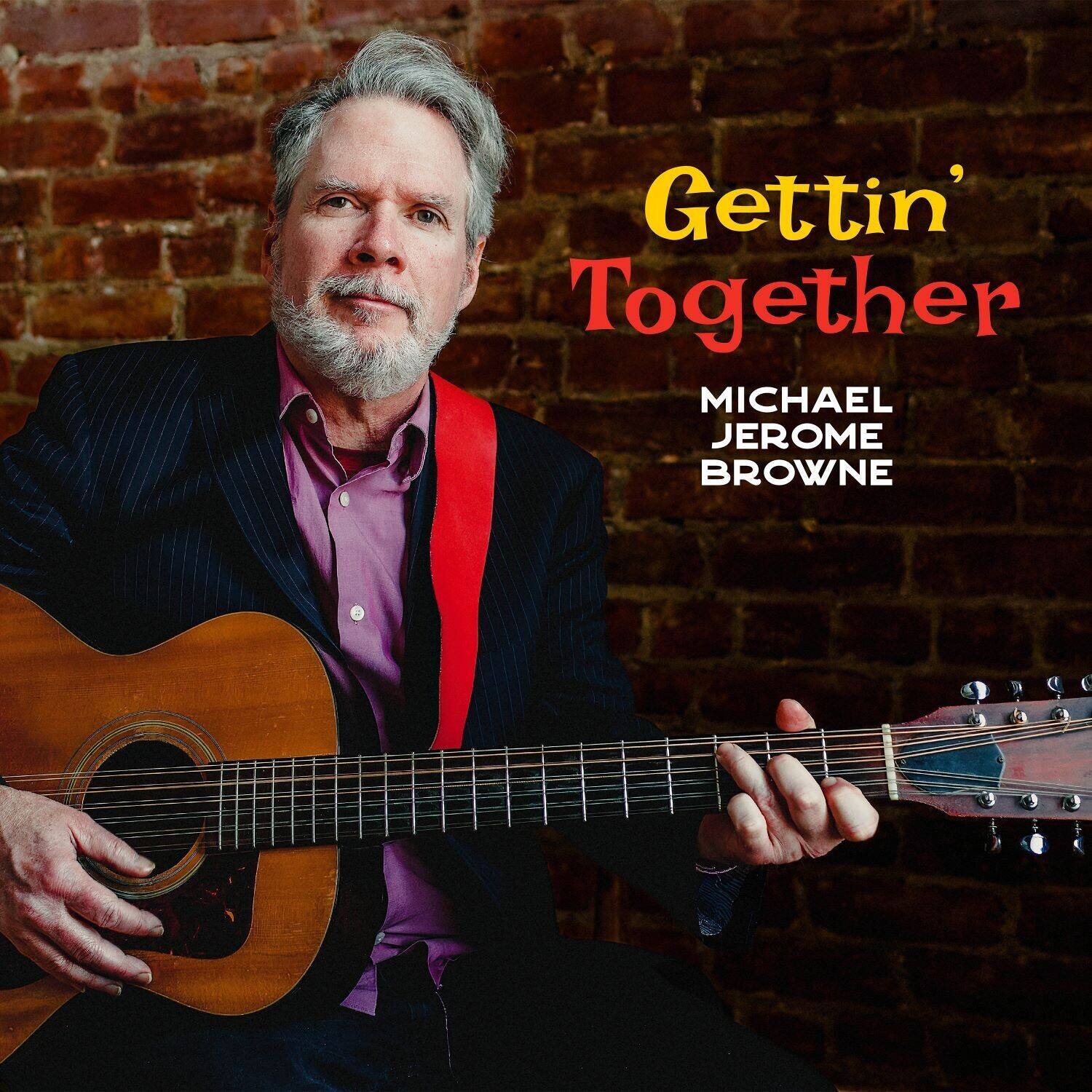 Michael Jerome Browne Gettin' Together COMPACT DISCS [CD] - Best Buy