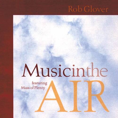Rob Glover Music in the Air COMPACT DISCS [CD] - Best Buy