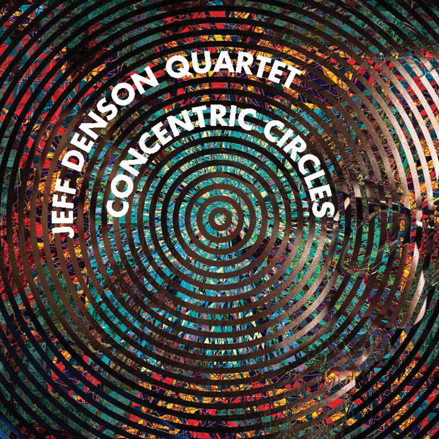 Jeff Quartet Denson Concentric Circles COMPACT DISCS [CD] - Best Buy