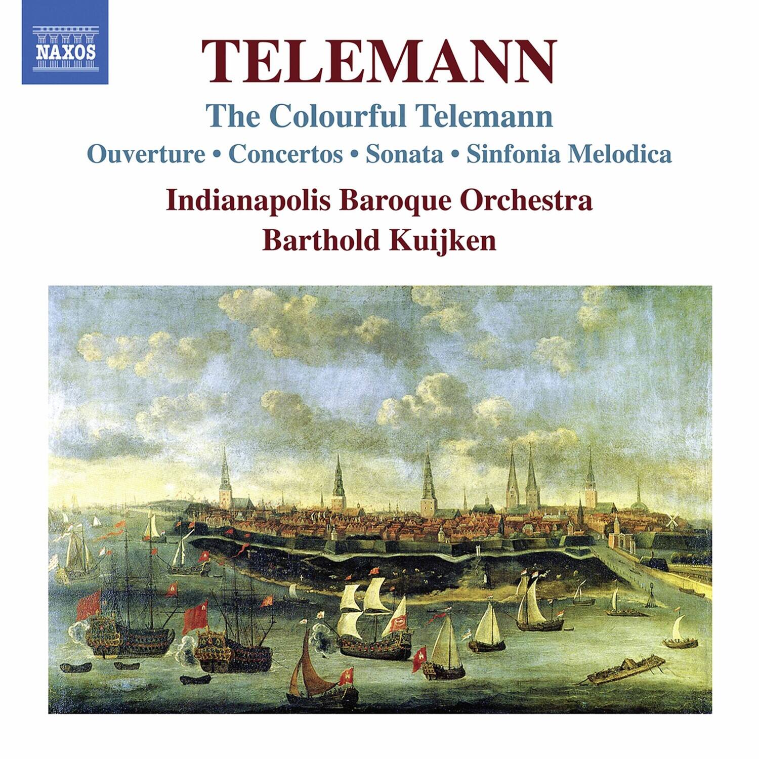 Indianapolis Baroque Orchestra Kuijken Colourful Telemann COMPACT DISCS ...