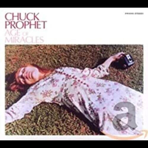 Chuck Prophet Age of Miracles COMPACT DISCS [CD] - Best Buy