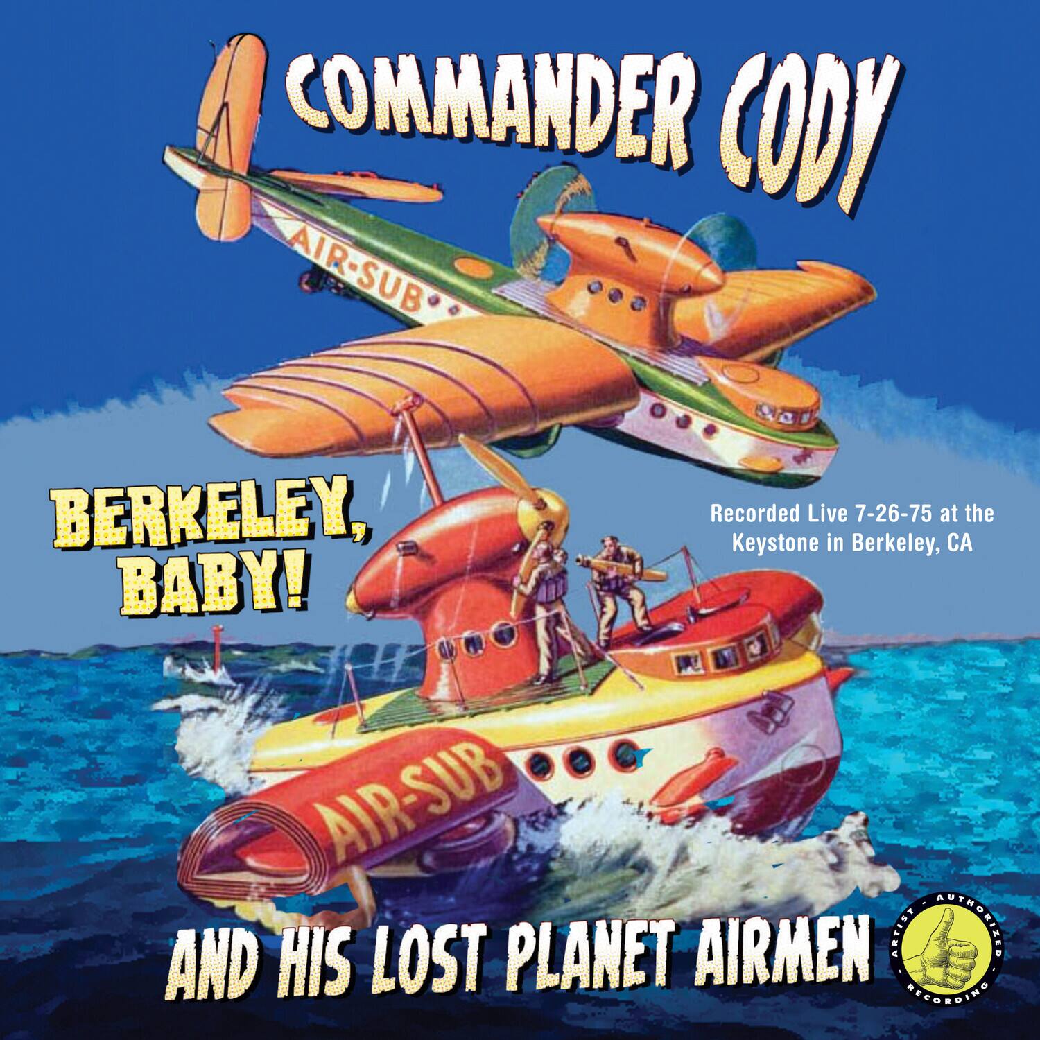 Commander Cody & Lost Planet Airmen Berkeley Baby Live COMPACT DISCS [CD] - Best Buy