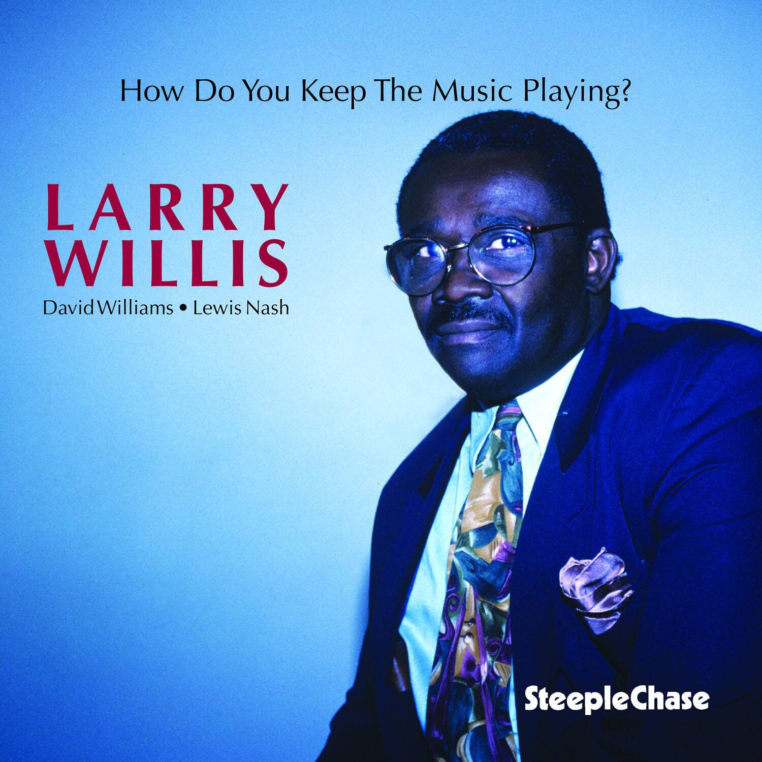 Larry Willis How Do You Keep the Music COMPACT DISCS [CD] - Best Buy