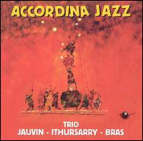 Trio Jauvin / Ithursarry / Bras Accordina Jazz COMPACT DISCS [CD ...