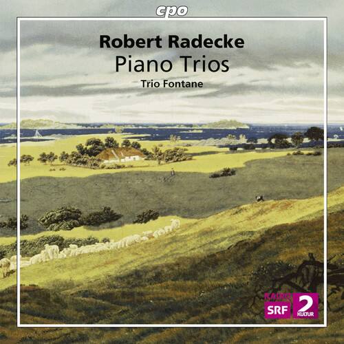 Radecke / Trio Fontane Robert Radecke: Piano Trios COMPACT DISCS [CD ...