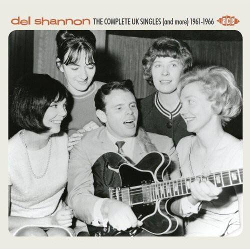 Del Shannon Complete UK Singles & More 1961 1966 COMPACT DISCS [CD ...