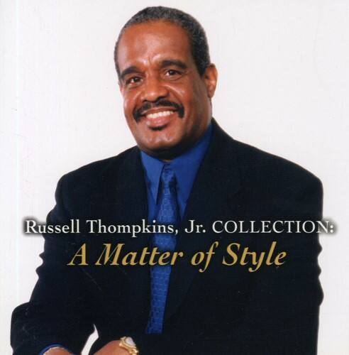 Russell Thompkins, Jr. Collection: A Matter of Style COMPACT DISCS [CD ...