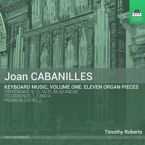 Cabanilles / Roberts Joan Cabanilles: Keyboard Music Vol 1 COMPACT ...