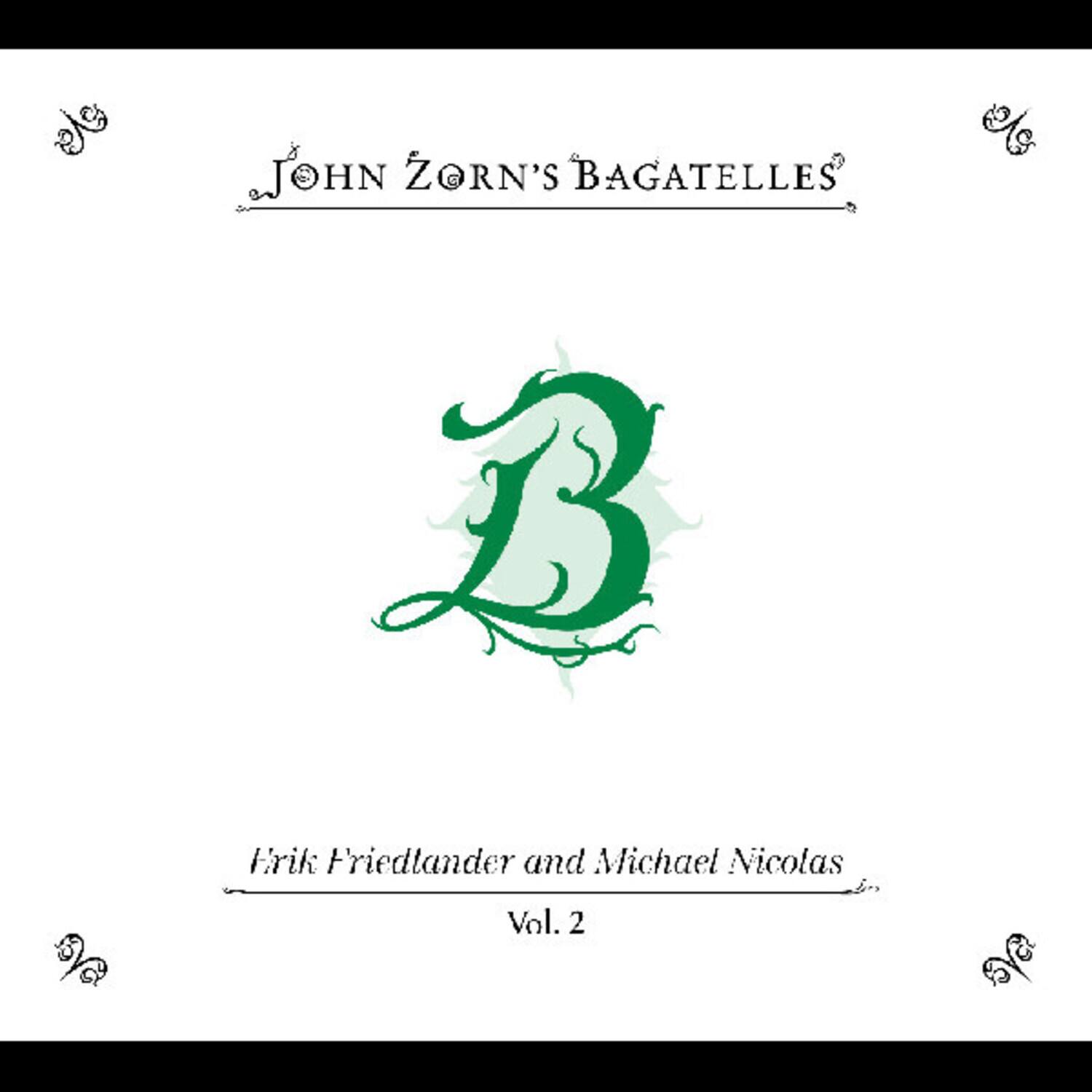 John Zorn The Bagatelles Vol. 2 Erik Friedlander And Michael Nicolas COMPACT DISCS [CD] - Best Buy