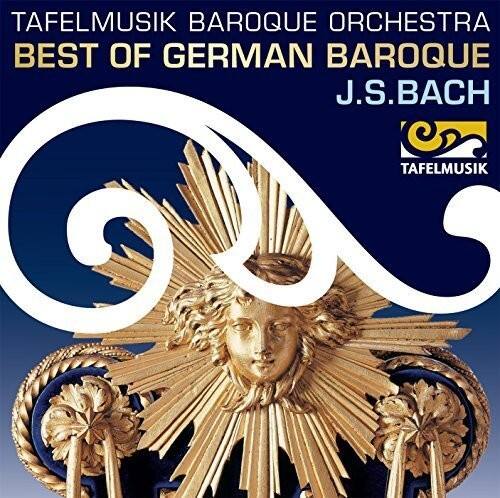 Bach,J.S. / Tafelmusik Baroque Orchestra / Taurins Best of German ...