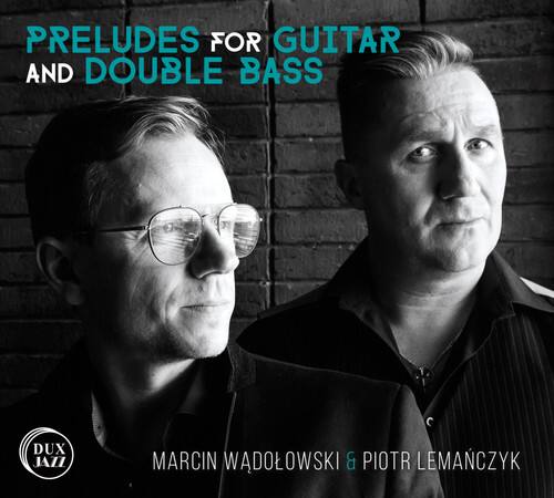 Marcin Wadolowski Preludes for Guitar & Double Bass COMPACT DISCS [CD ...