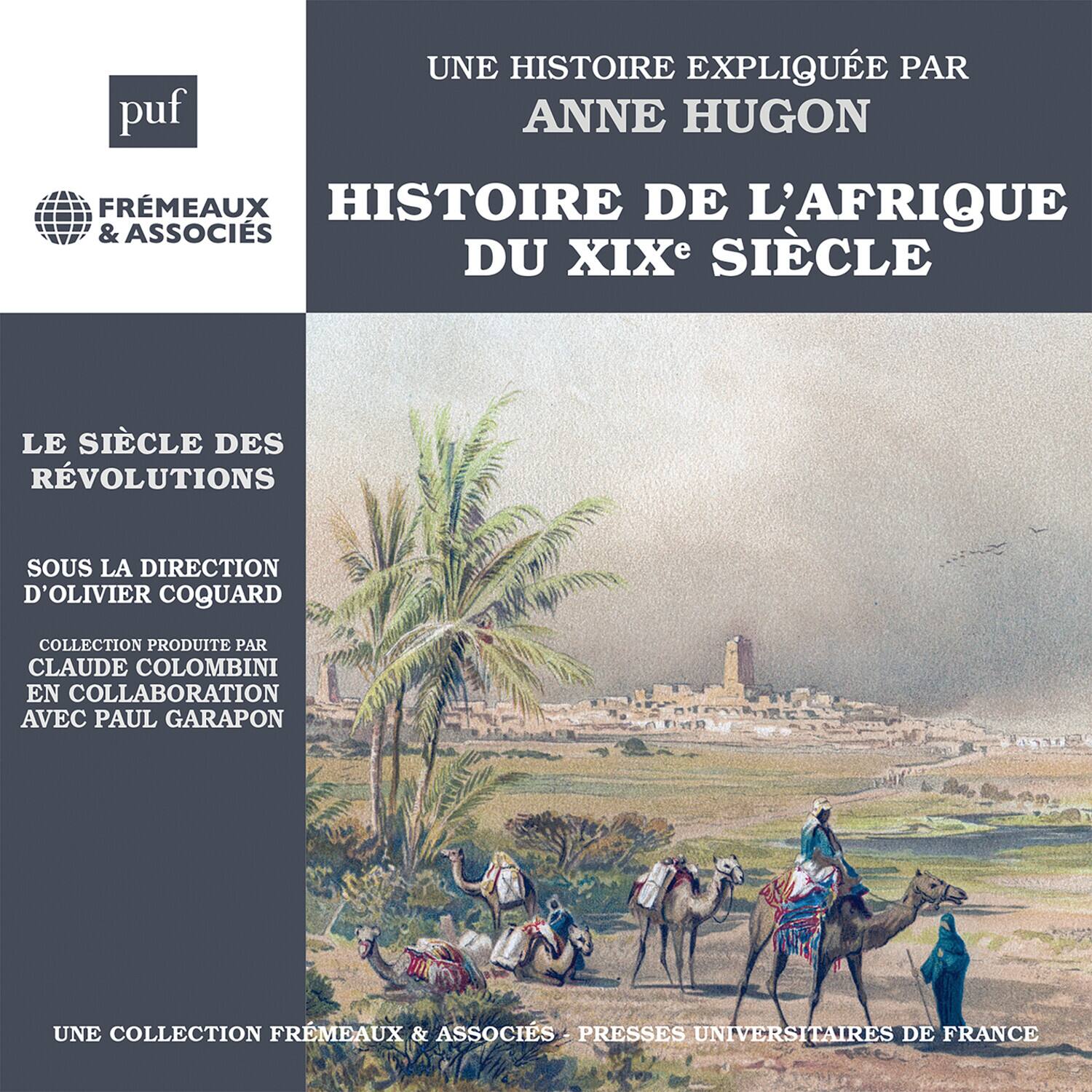 Anne Hugon Hugon: Histoire de l’Afrique du XIXE siecle Le siecle des ...
