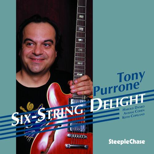 Tony Purrone Six String Delight COMPACT DISCS [CD] - Best Buy