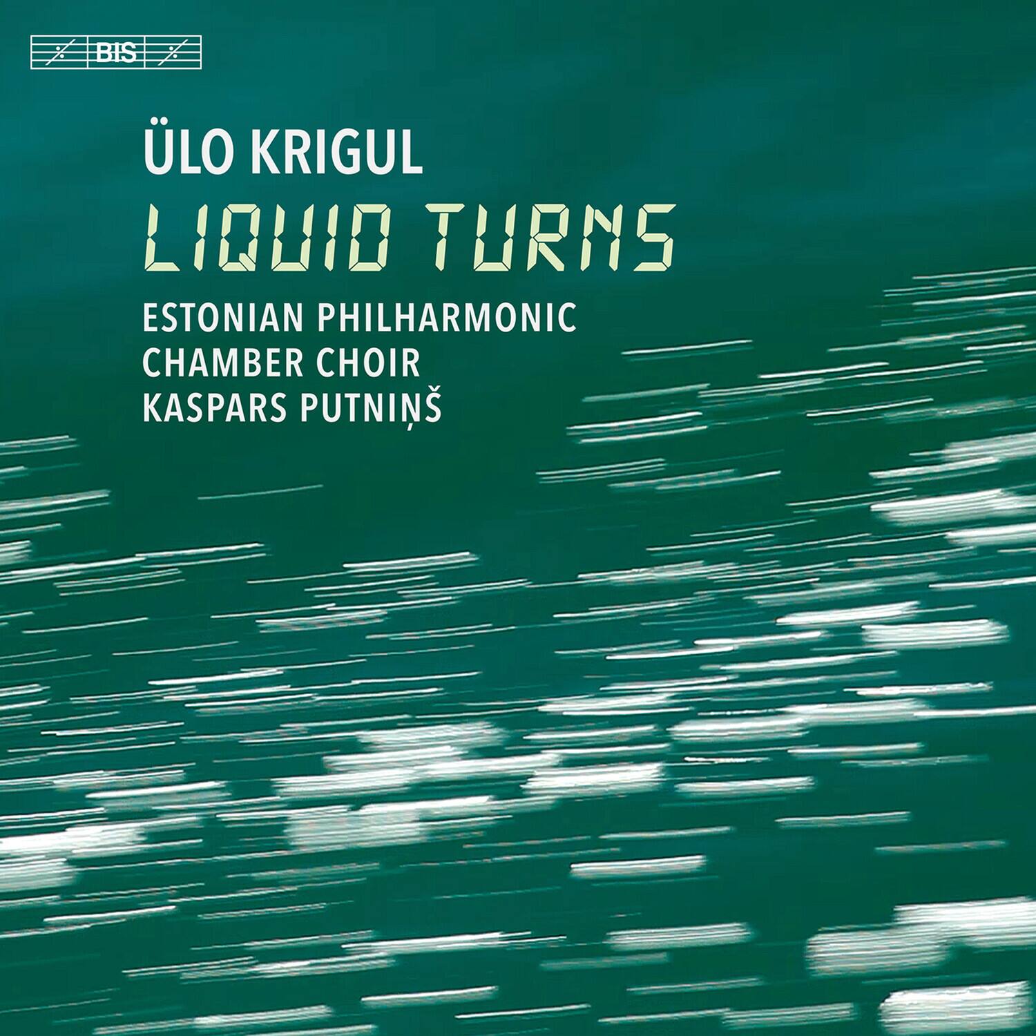 Estonian Philharmonic Chamber Choir Liquid Turns SUPER AUDIO CD [Super ...