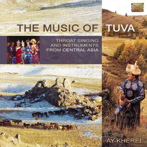 Ay Kherel Music of Tuva COMPACT DISCS [CD] - Best Buy