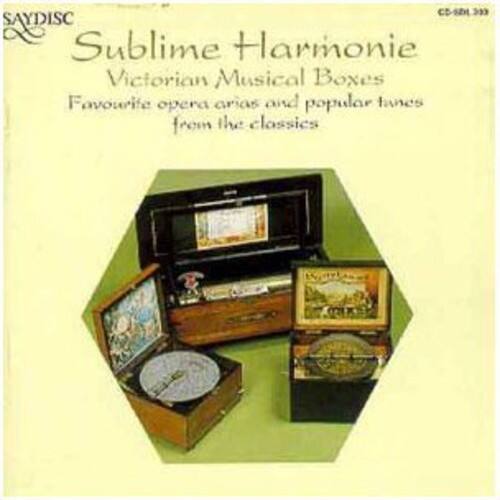 Various Artists Sublime Harmonie: Victorian Music Boxes / Various ...