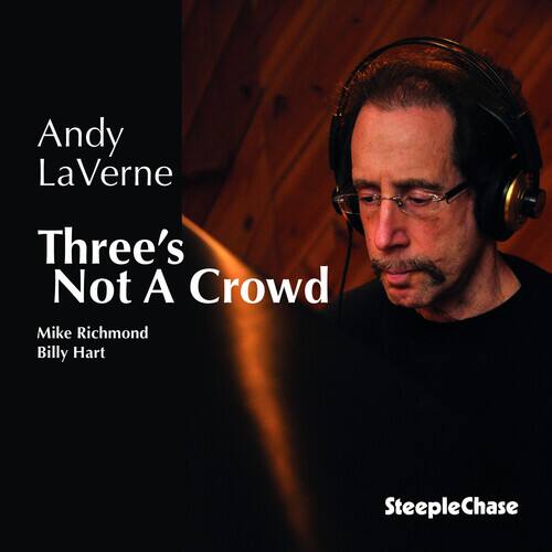 Andy LaVerne Three's Not a Crowd COMPACT DISCS [CD] - Best Buy