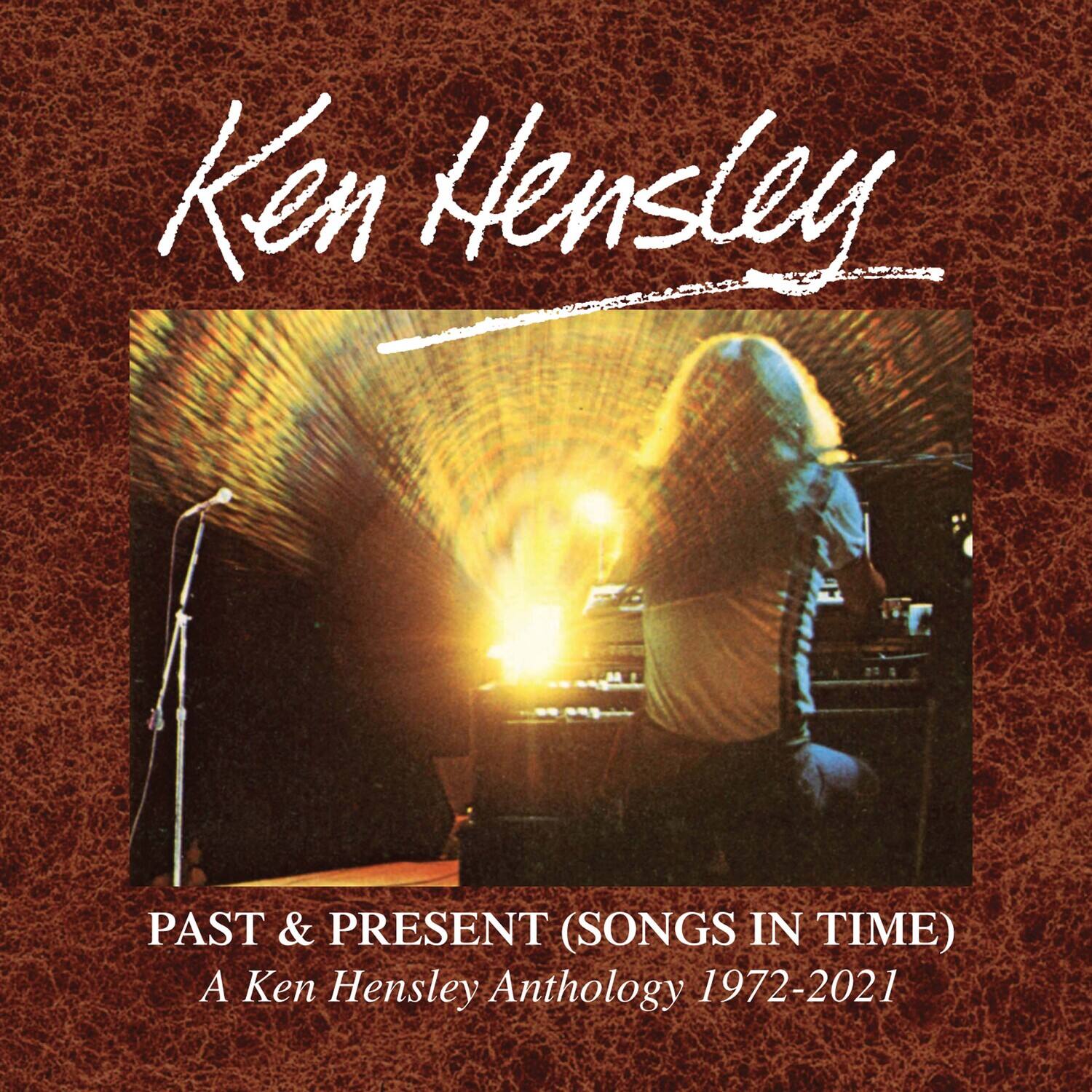 Ken Hensley Past & Present (Songs In Time) 1972 2021 COMPACT DISCS [CD ...