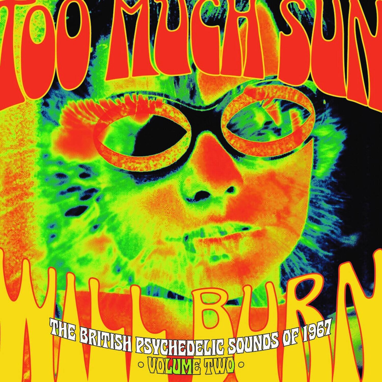 Too Much Sun Will Burn: British Psychedelic Sounds Too Much Sun Will ...