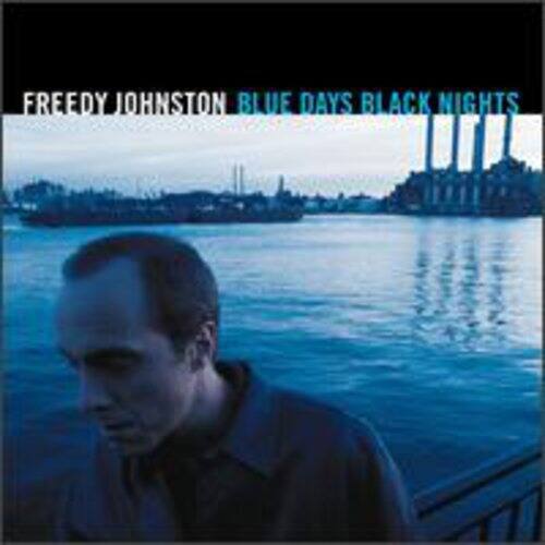 Freedy Johnston Blue Days Black Nights COMPACT DISCS [CD] - Best Buy