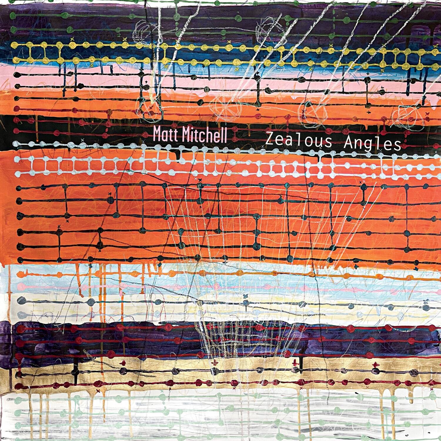 Matt Mitchell Zealous Angles COMPACT DISCS [CD] - Best Buy