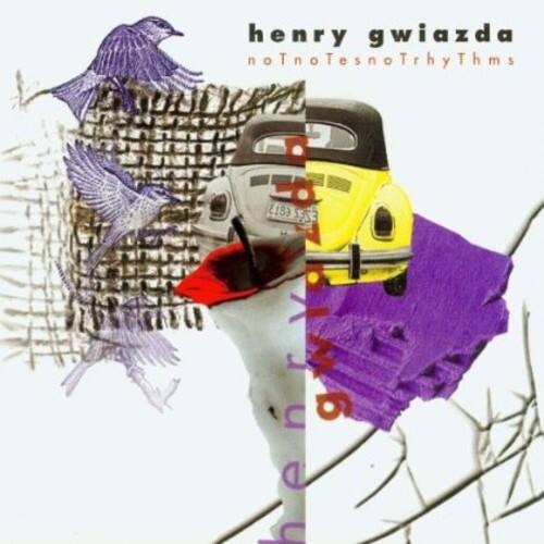 Henry Gwiazda Not Notes Not Rhythm COMPACT DISCS [CD] - Best Buy