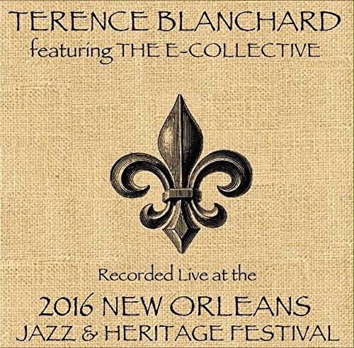 Terence Blanchard Featuring Ecollective Live at JazzFest 2016 COMPACT ...