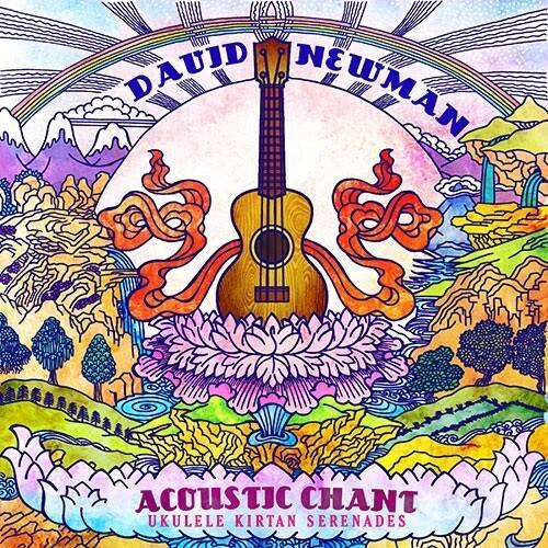 David Newman Acoustic Chant: Ukulele Kirtan Serenades COMPACT DISCS [CD ...