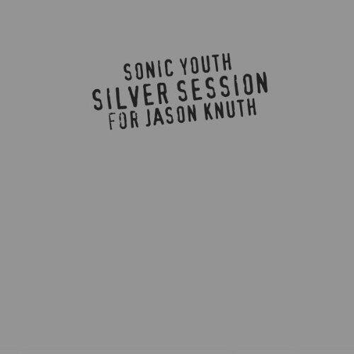 Sonic Youth Silver Session for Jason Knuth COMPACT DISCS [CD] - Best Buy