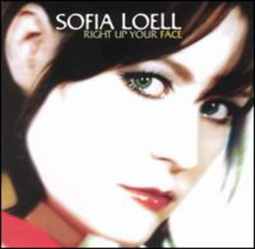 Sofia Loell Right Up Your Face COMPACT DISCS [CD] - Best Buy