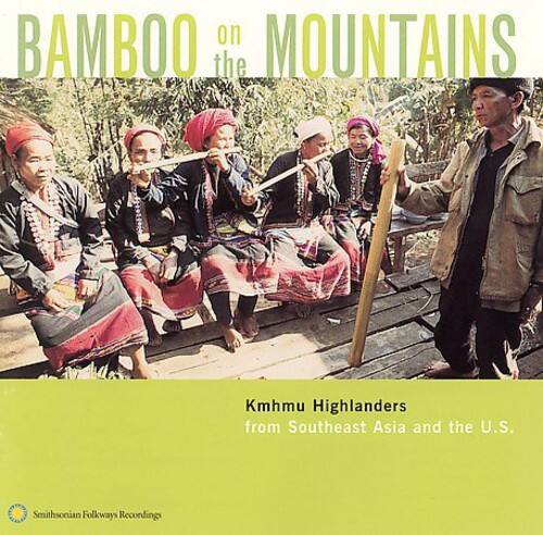 Various Artists Bamboo On Mountains: Kmhmu Highlanders From Southeast ...