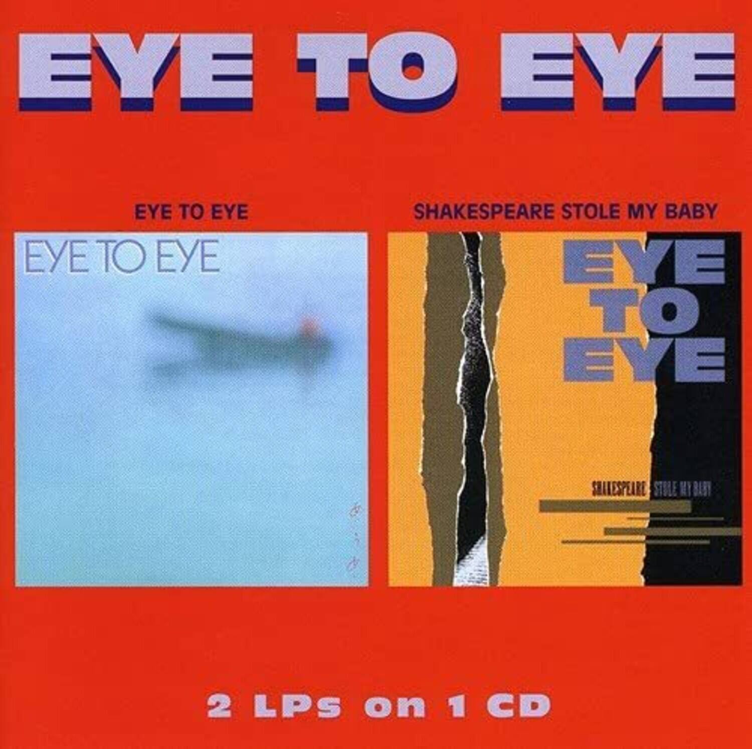 Eye to Eye Eye To Eye / Shakespeare Stole My Baby (2 fer) COMPACT DISCS ...