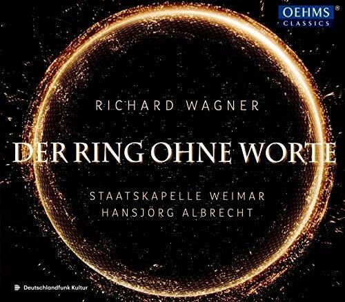 Wagner / Weimar / Albrecht Wagner: Der Ring Ohne Worte COMPACT DISCS ...