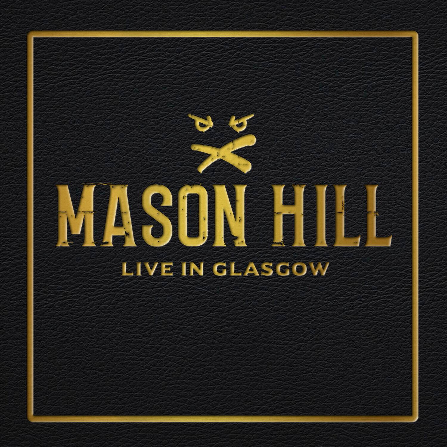 Mason Hill Live In Glasgow COMPACT DISCS [CD] - Best Buy