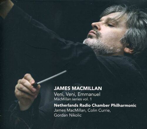 James MacMillan Veni Veni Emmanuel: MacMillan Series 1 COMPACT DISCS ...